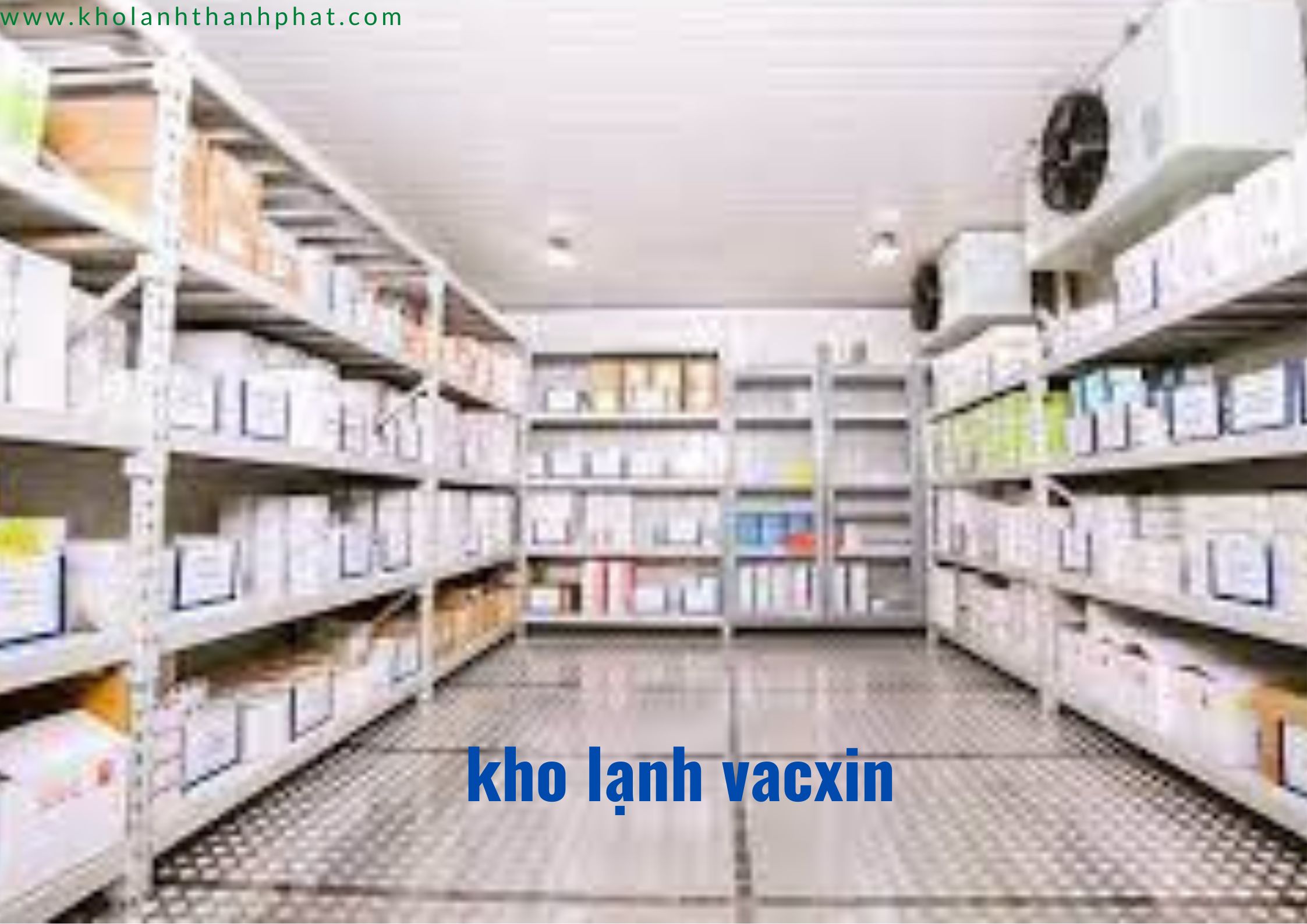 thiết kế và lắp đặt kho lạnh Vắc Xin.